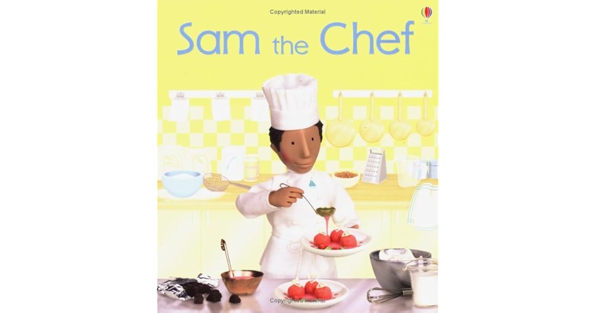 Sam The Chef by Felicity Brooks