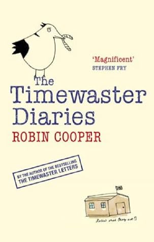 The Timewaster Diaries: A Year in the Life of Robin Cooper by Robin Cooper