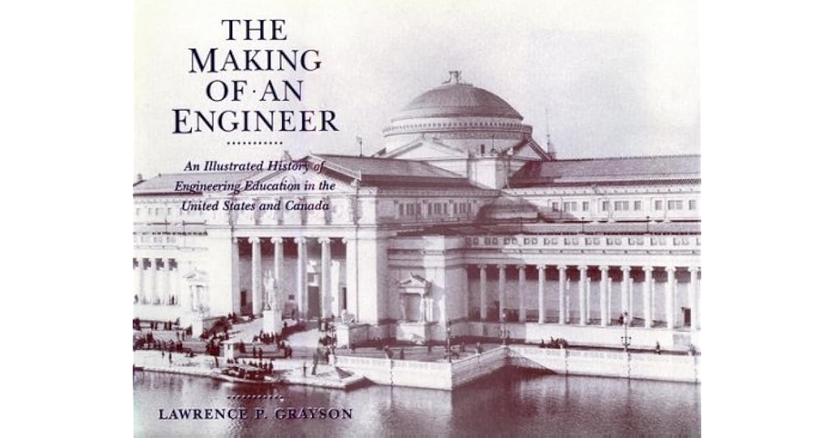 The Making Of An Engineer: An Illustrated History Of Engineering ...