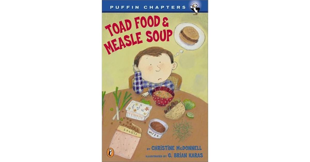 Toad Food and Measle Soup by Christine McDonnell