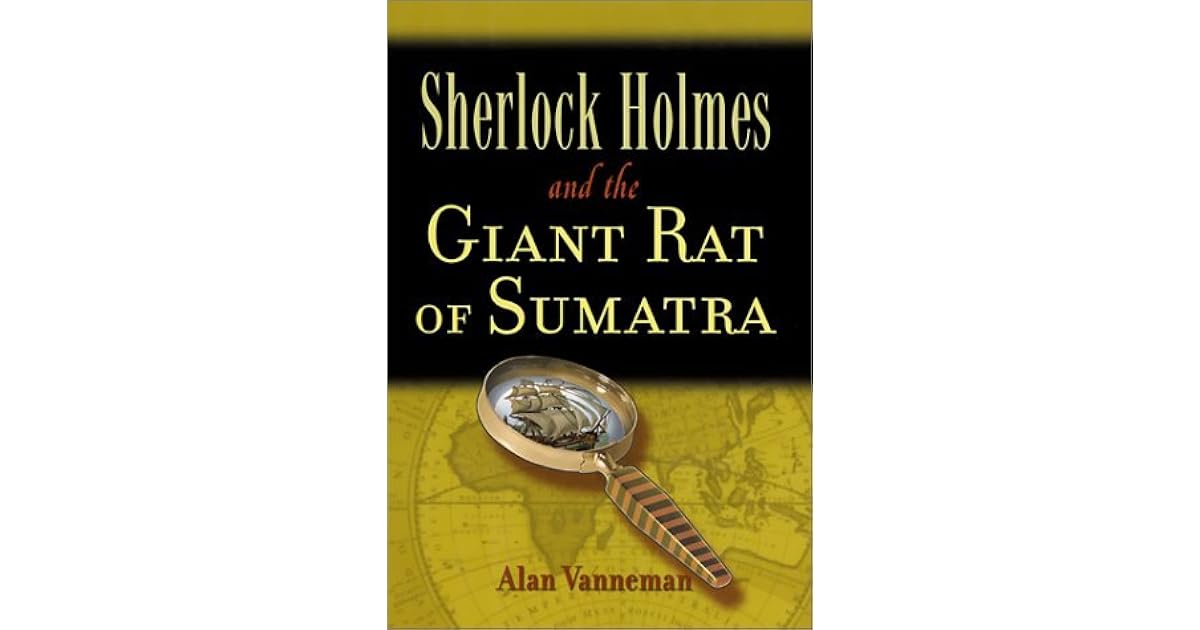 Sherlock Holmes and the Giant Rat of Sumatra by Alan Vanneman