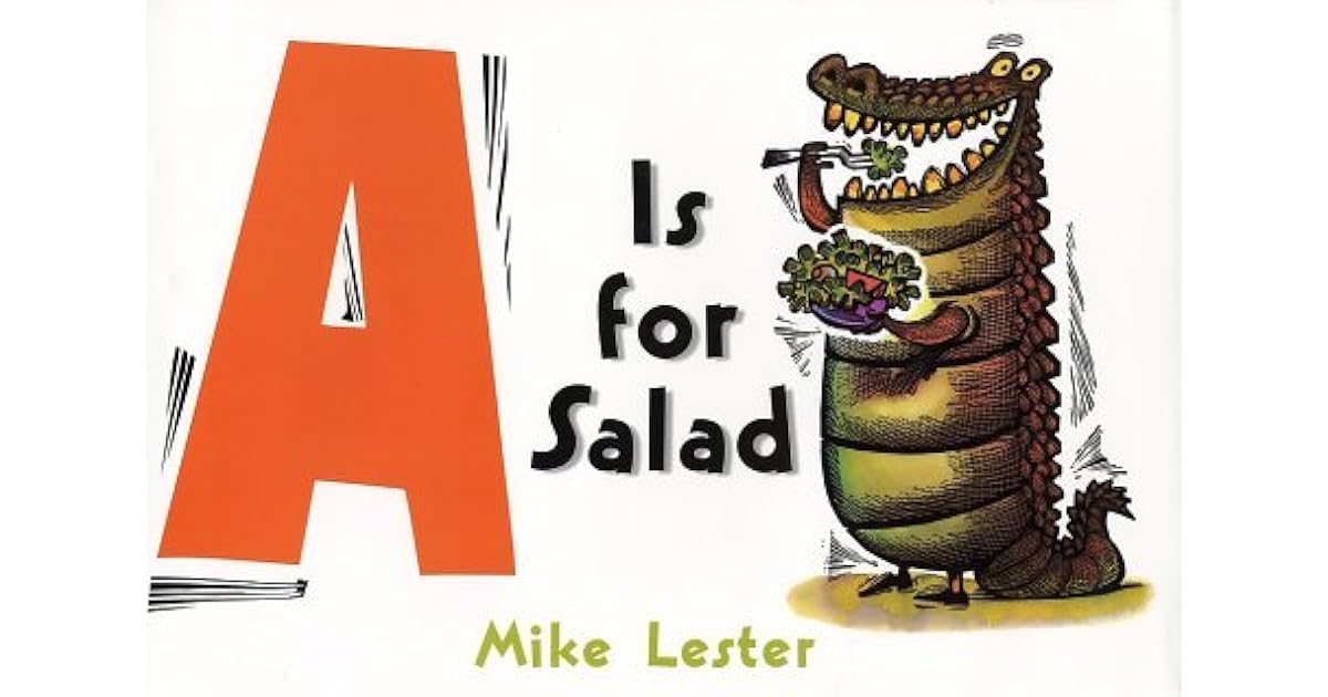 A is for Salad by Mike Lester