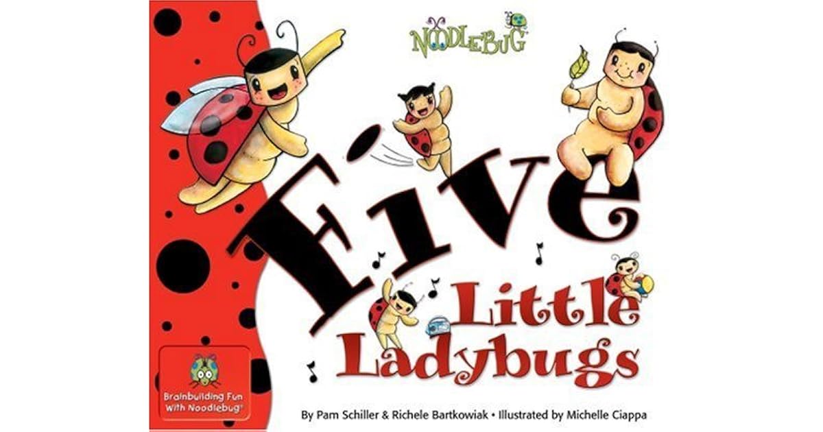 Five Little Ladybugs by Pam Schiller