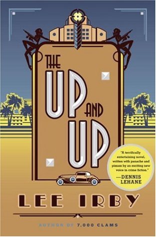 The Up and Up: A Novel by Lee Irby