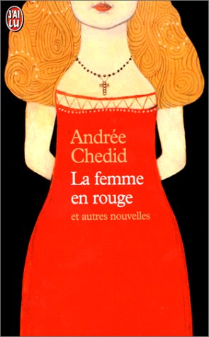 La Femme en rouge, et autres nouvelles by Andrée Chedid