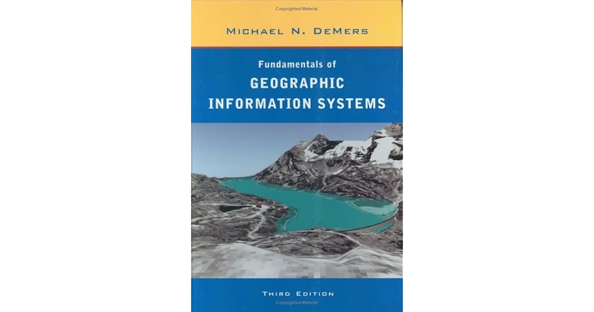 Fundamentals Of Geographic Information Systems By Michael N DeMers fundamentals-of-geographic-information-systems-by-michael-n-demers