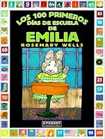 Emily's First 100 Days of School by Rosemary Wells