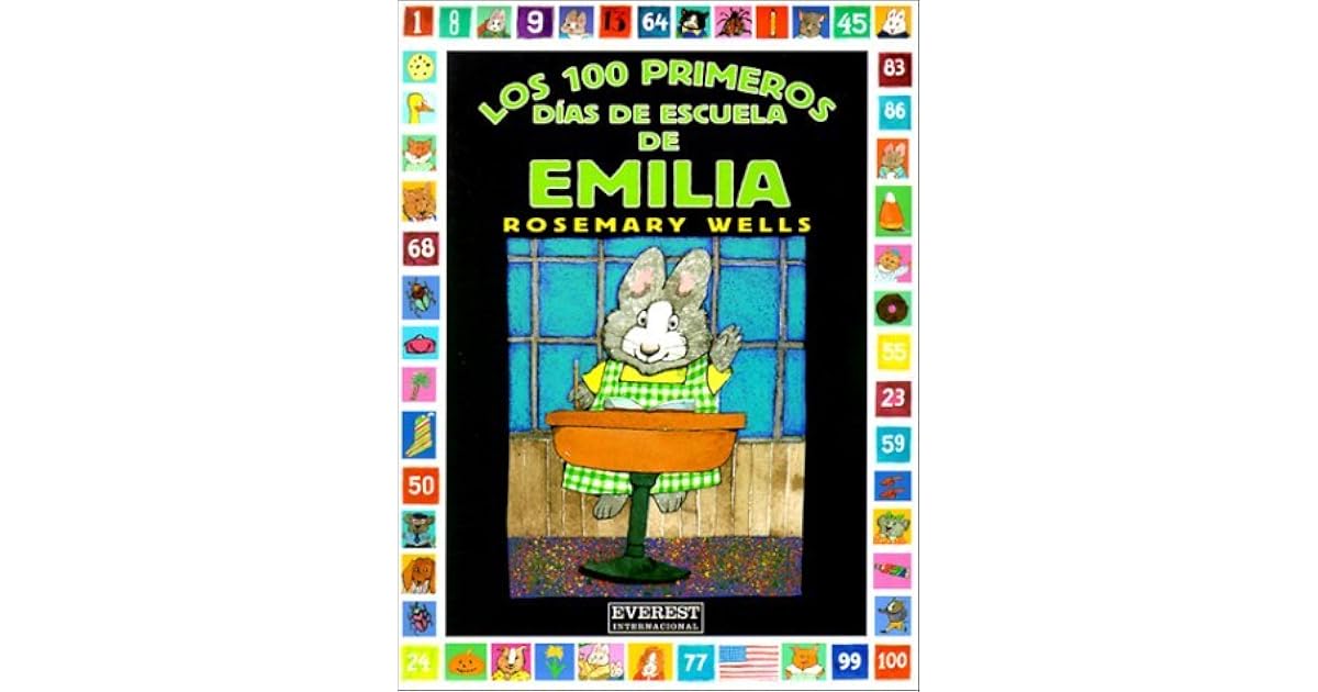 Los 100 Primeros Dias de Escuela de Emilia = Emily's First 100 Days of ...