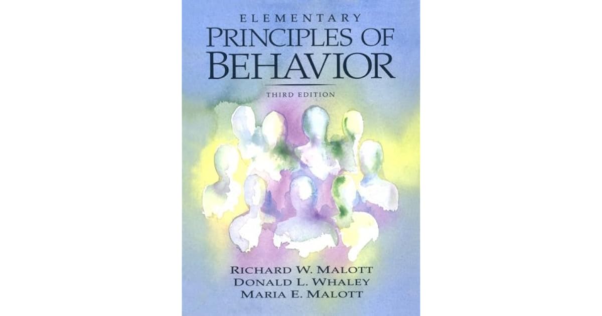 Elementary Principles Of Behavior by Richard W. Malott