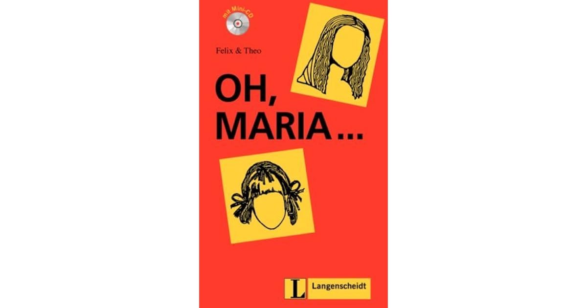 Oh, Maria ... by Felix & Theo