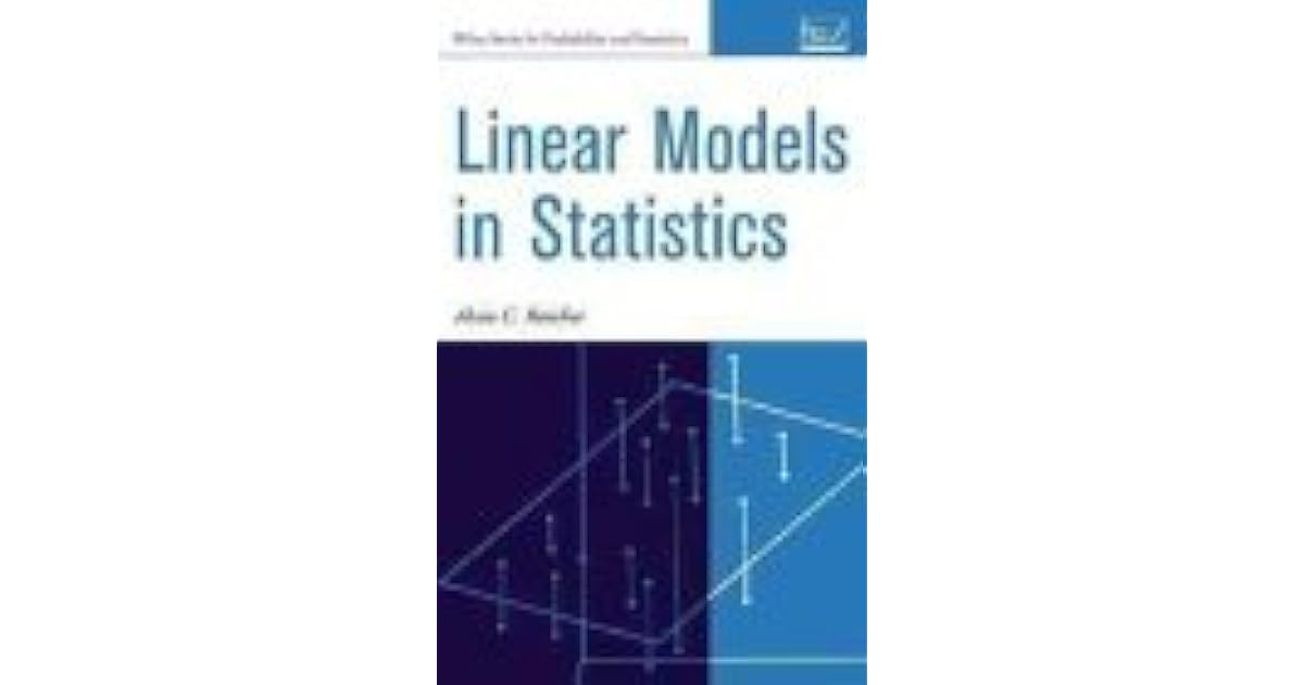 Linear Models In Statistics By Alvin C Rencher