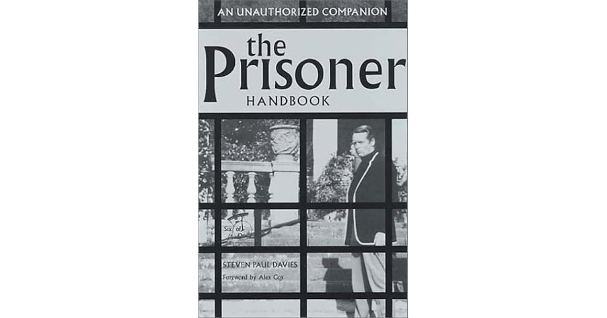 The Prisoner Handbook: An Unauthorized Companion by Steven Paul Davies