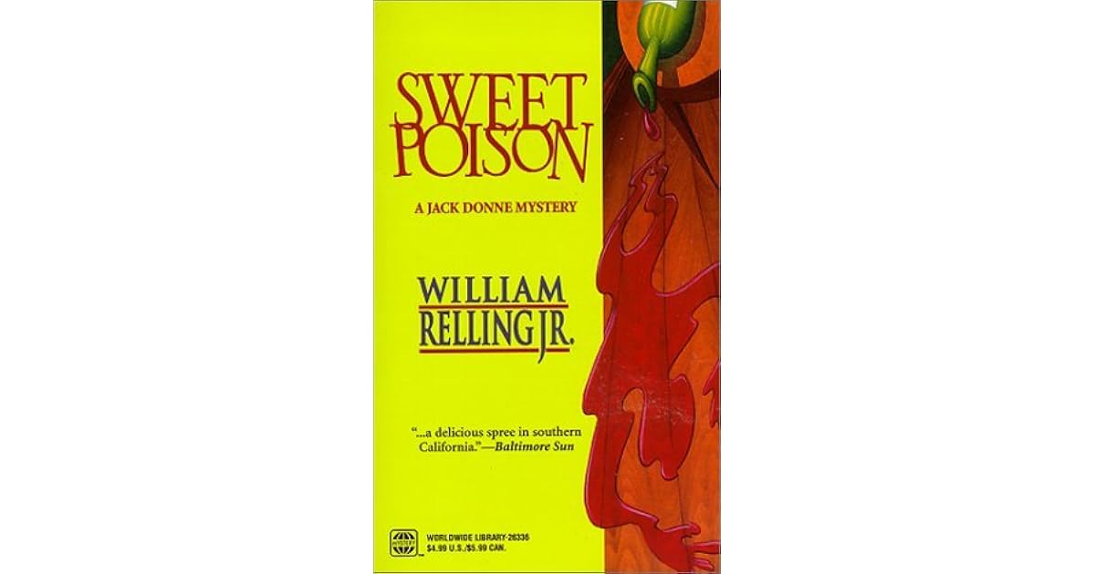 Sweet Poison by William Relling Jr.