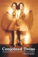 Conjoined Twins: An Historical, Biological and Ethical Issues ...