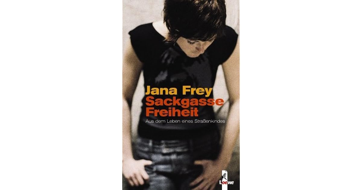 Sackgasse Freiheit by Jana Frey