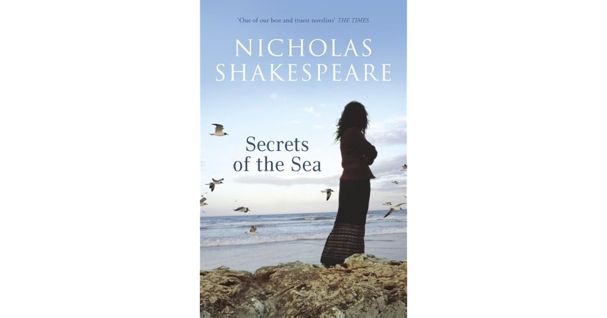 Secrets of the Sea by Nicholas Shakespeare
