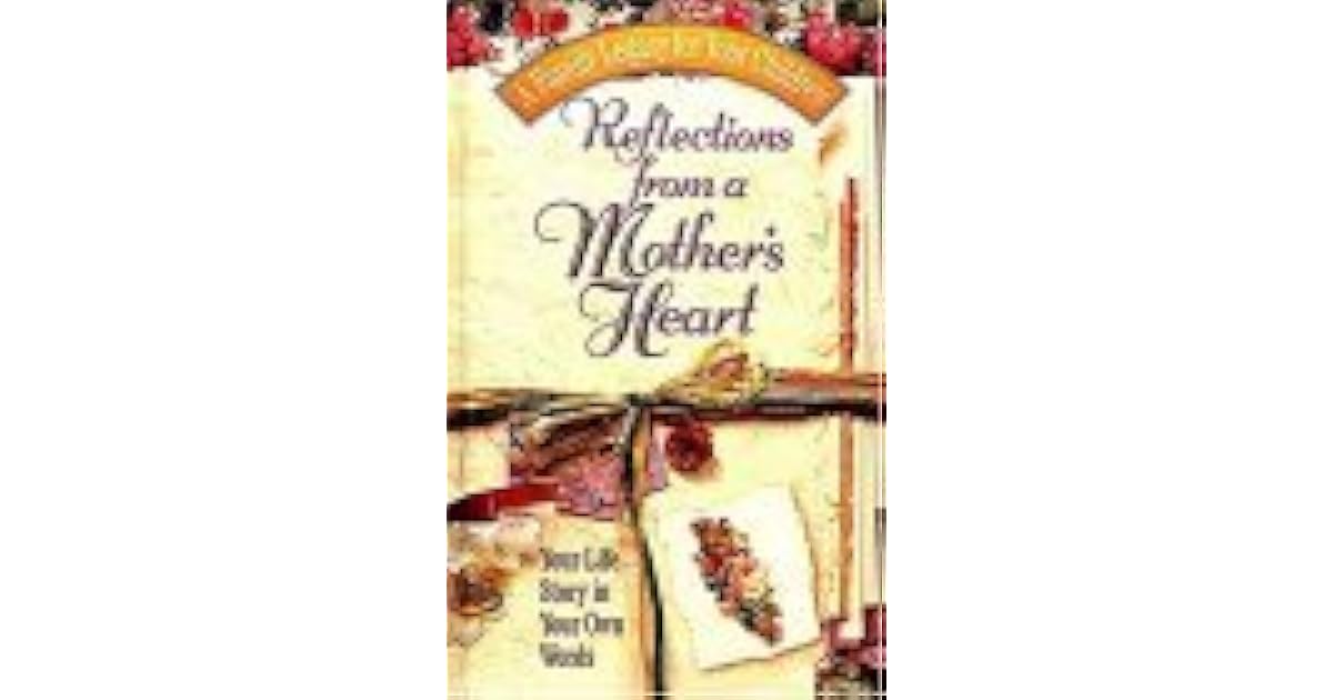 Reflections From A Mother's Heart by Word Publishing