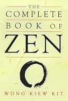 The Complete Book of Zen: A Guide to the Principles and Practice by ...