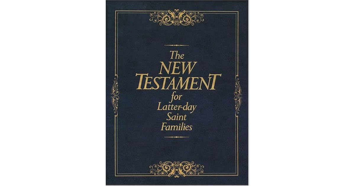The New Testament for Latter-Day Saint Families: Illustrated King James ...