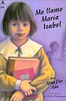 My Name Is María Isabel by Alma Flor Ada