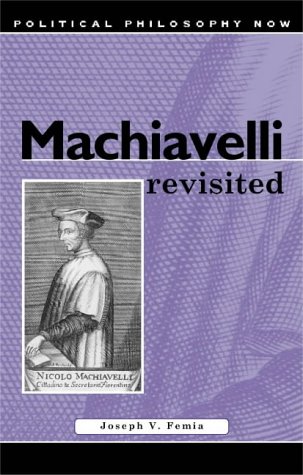 Machiavelli Revisited by Joseph V. Femia