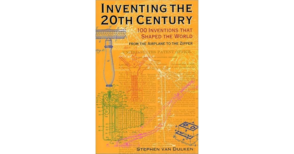 Inventing the 20th Century: 100 Inventions That Shaped the World by ...