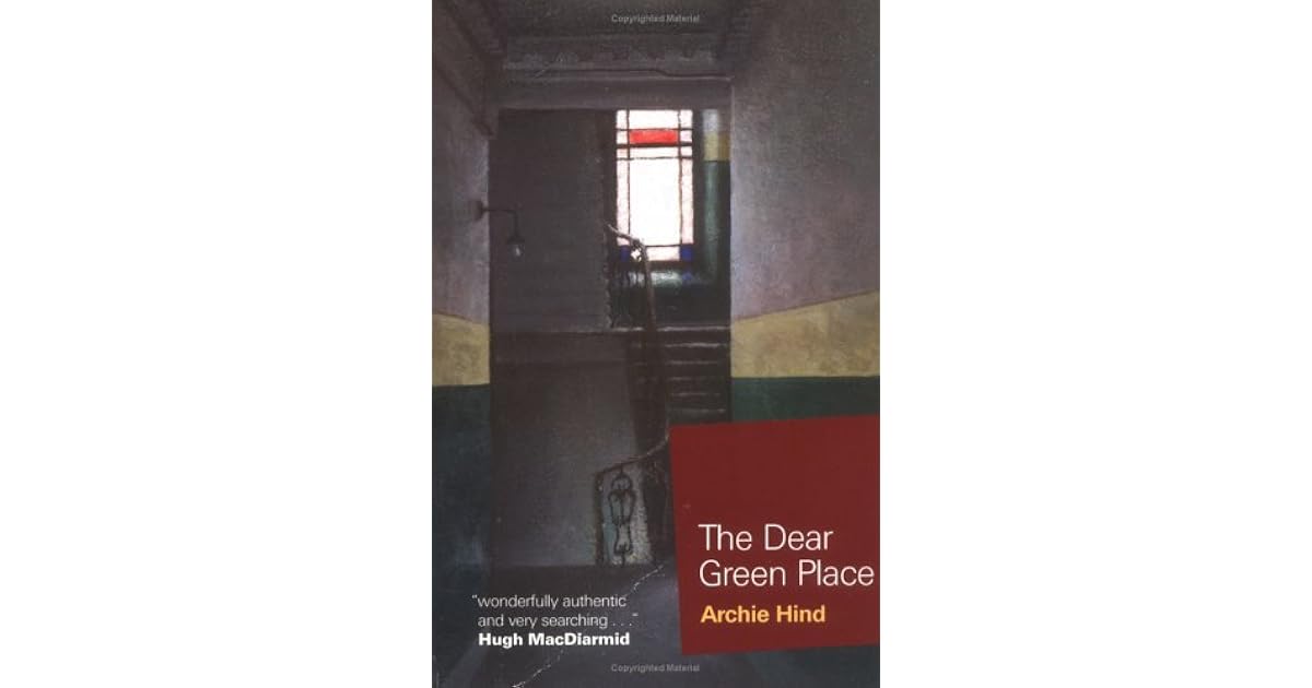 The Dear Green Place by Archie Hind