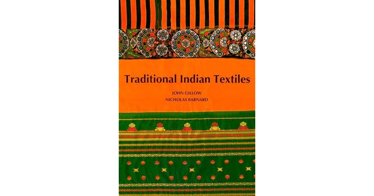 Traditional Indian Textiles by John Gillow