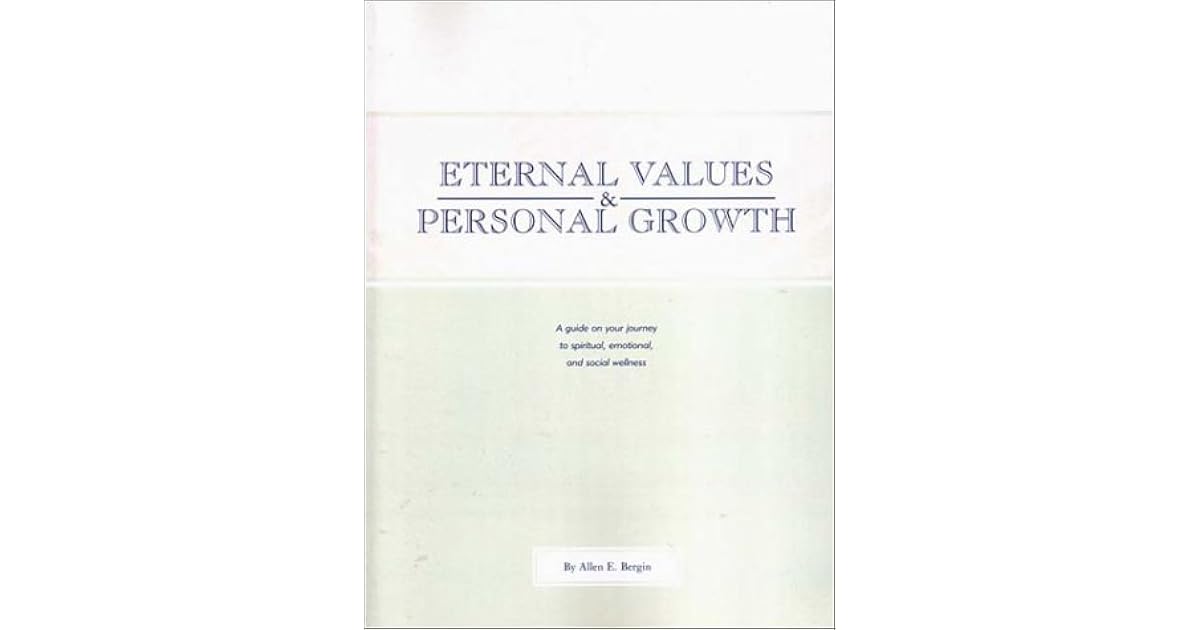 Eternal Values and Personal Growth: A Guide on Your Journey to ...