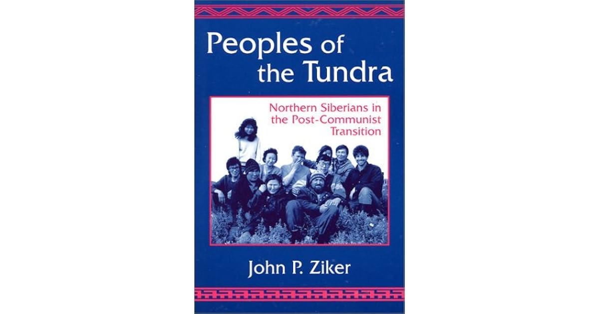 Peoples of the Tundra: Northern Siberians in the Post-Communist ...
