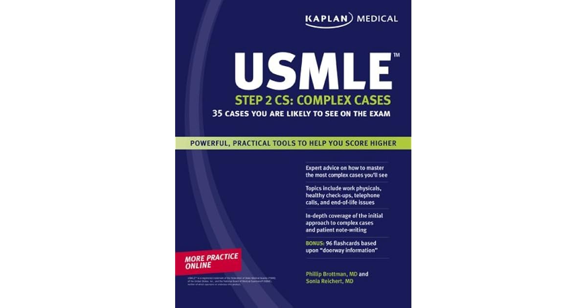 Kaplan Medical USMLE Step 2 CS: Complex Cases: 35 Cases You Are Likely ...