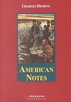 American Notes For General Circulation by Charles Dickens