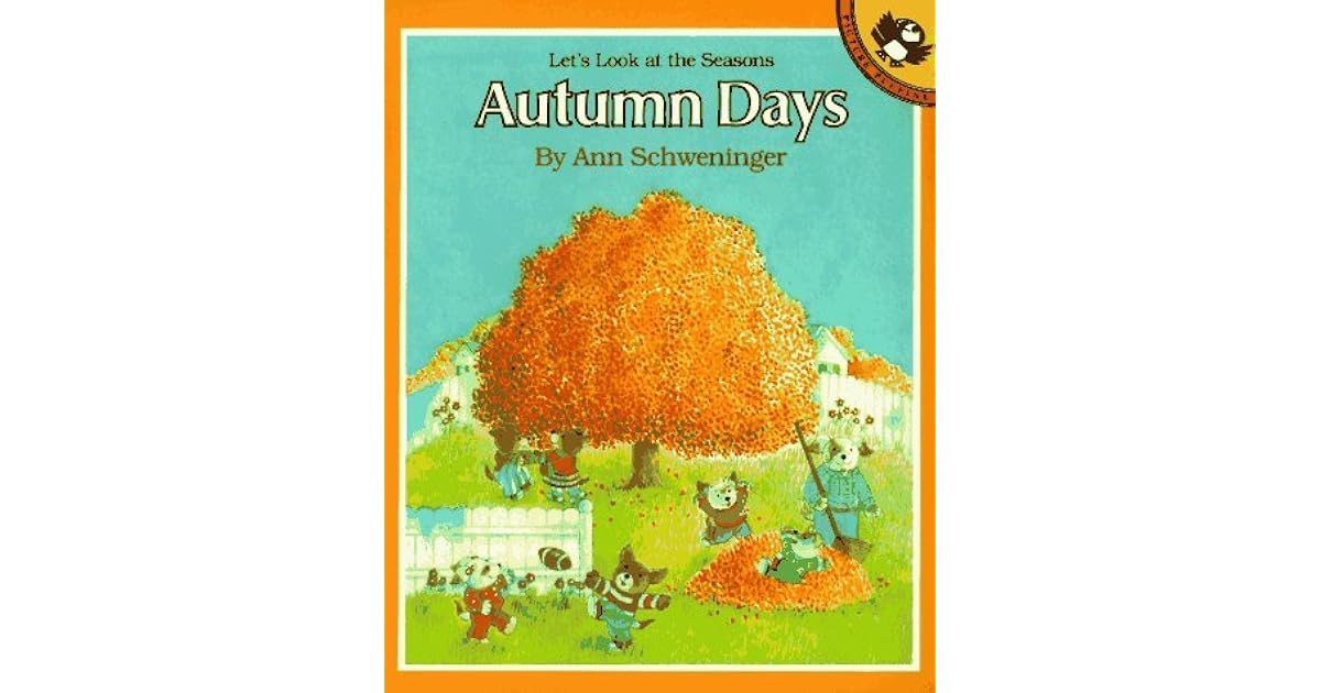 Autumn Days: Let's Look at the Seasons by Ann Schweninger