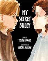My Secret Bully by Trudy Ludwig