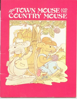 The Town Mouse and the Country Mouse: An Aesop Fable by Aesop