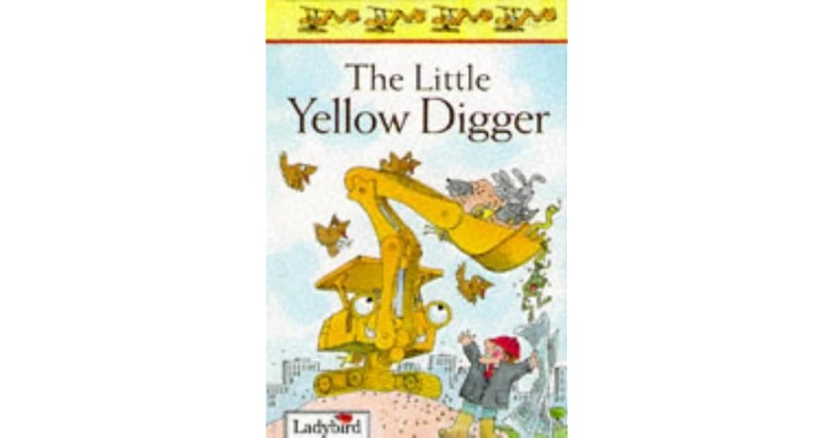 Little Yellow Digger by Nicola Baxter