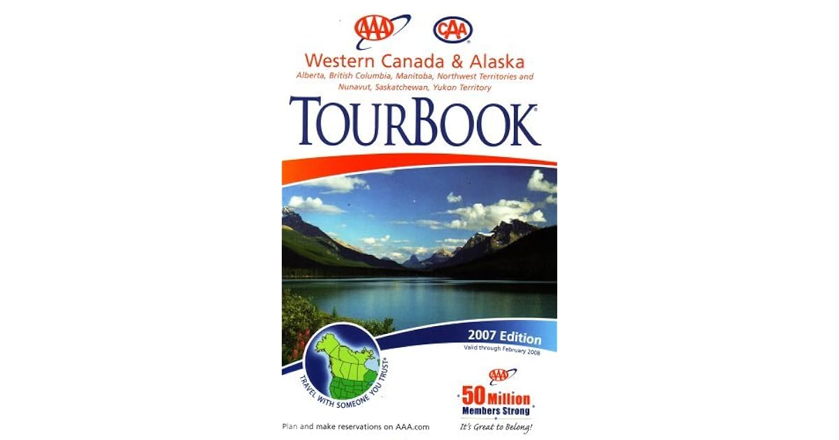 AAA CAA Western Canada & Alaska Tourbook by James Randklev