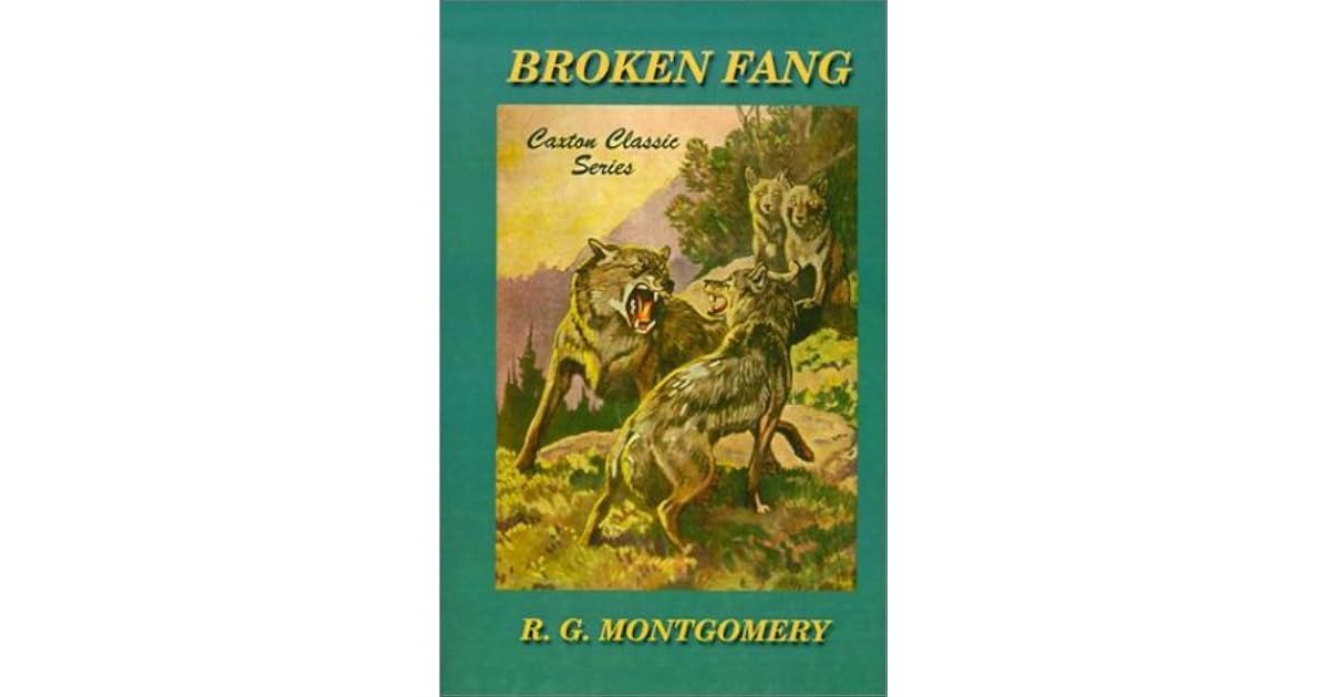 Broken Fang by Rutherford G. Montgomery