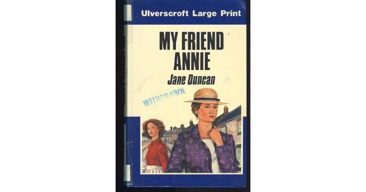 My Friend Annie (My Friends, #4) by Jane Duncan