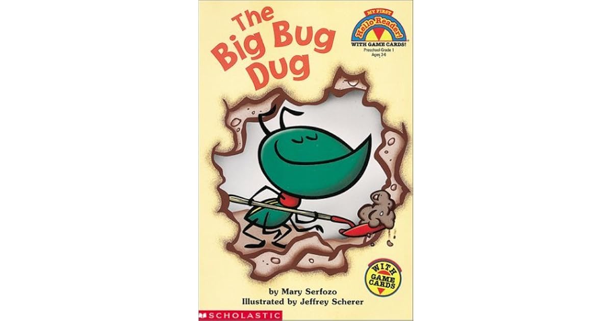 The Big Bug Dug by Mary Serfozo