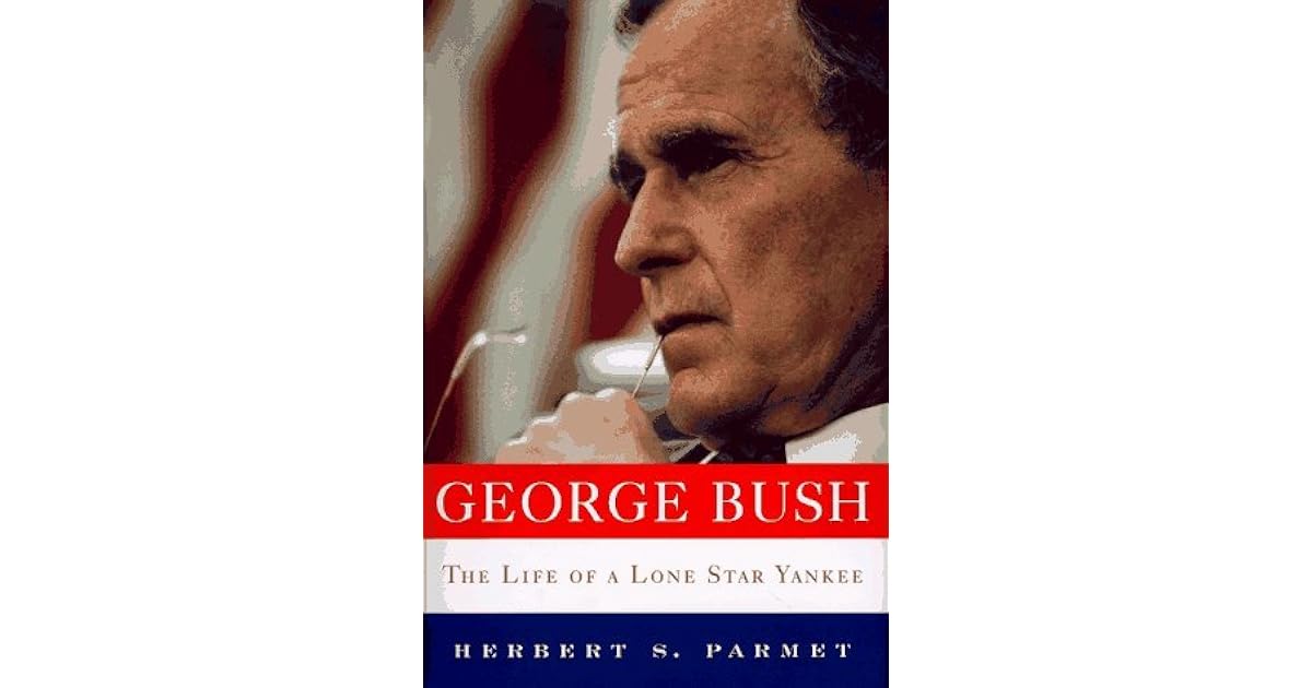 George Bush by Herbert S. Parmet