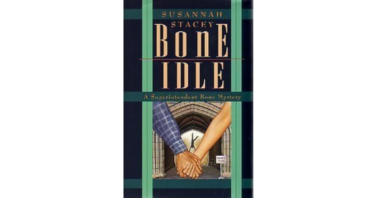 Bone Idle (Superintendent Bone, #6) by Susannah Stacey