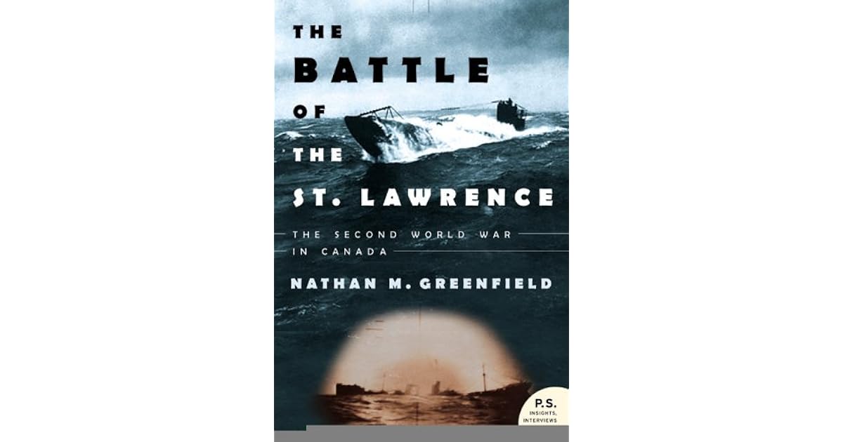 Battle Of The St Lawrence by Nathan M. Greenfield