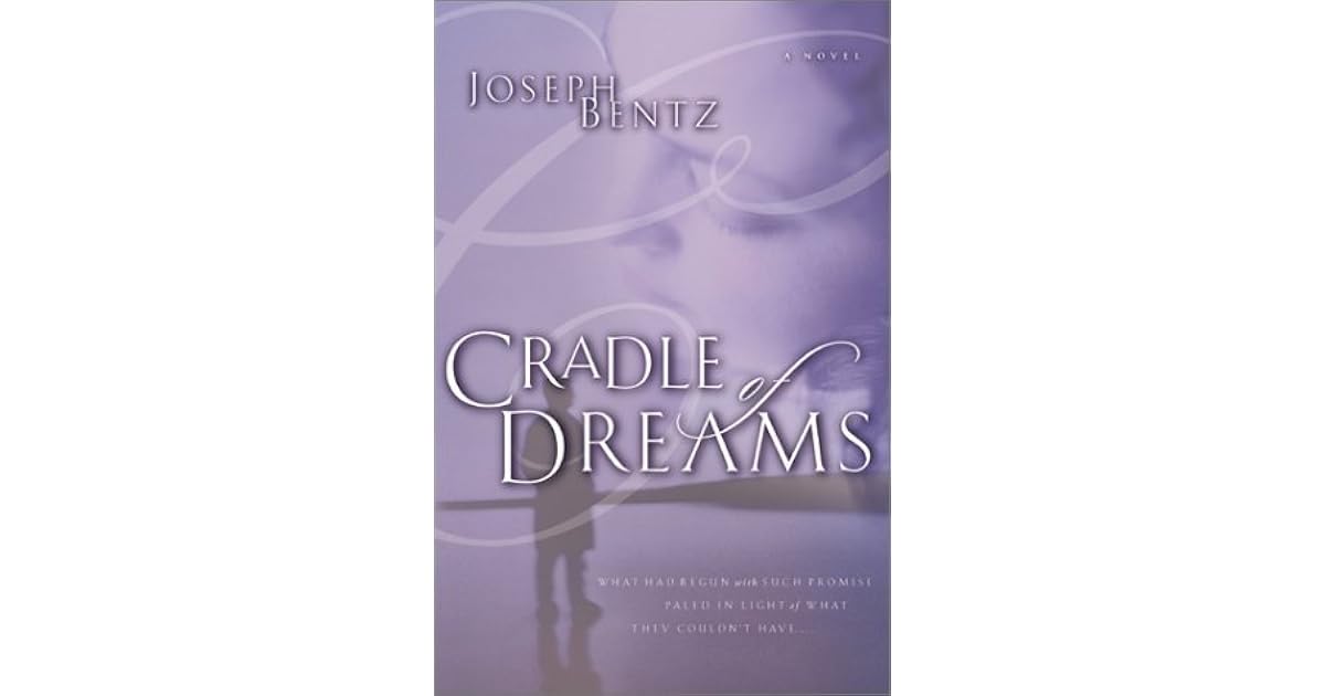 Cradle of Dreams by Joseph Bentz