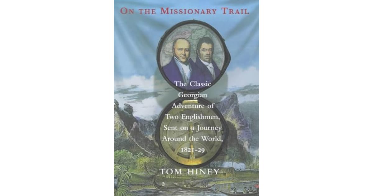 On the Missionary Trail by Tom Hiney