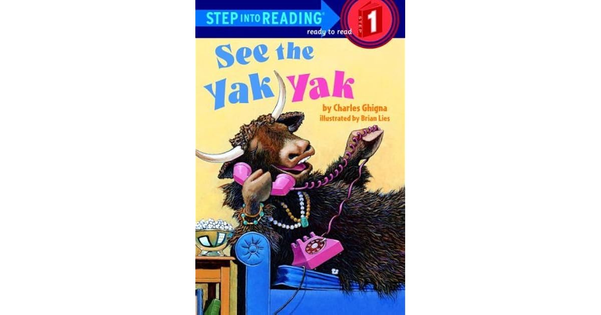 See the Yak Yak (Step-Into-Reading, Step 1) by Charles Ghigna