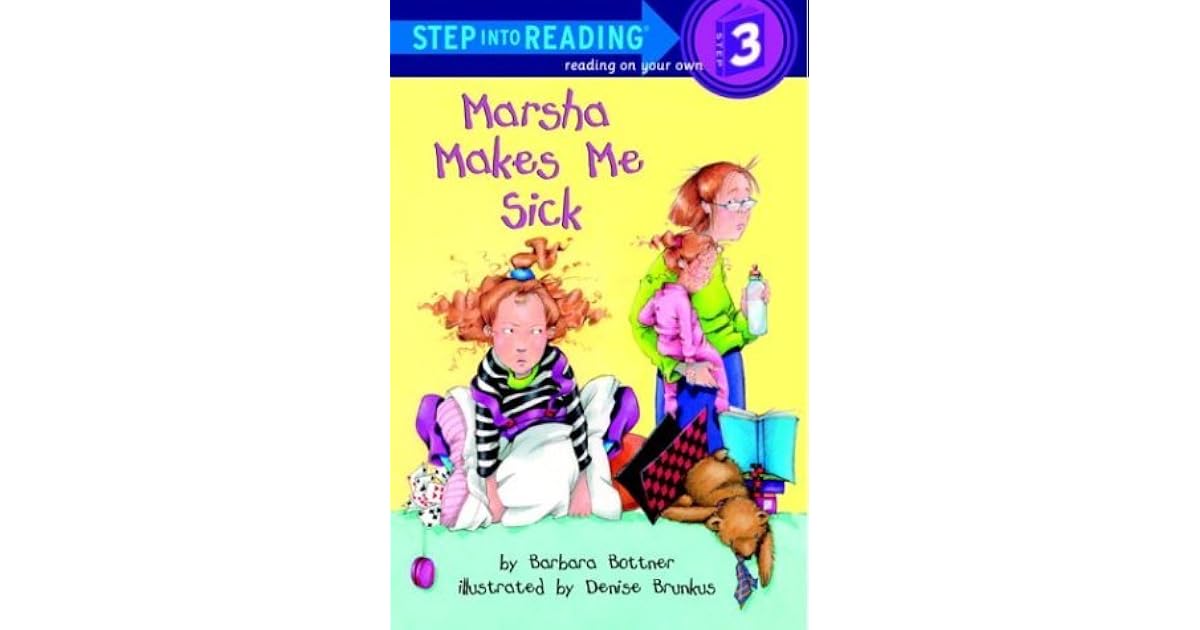 Marsha Makes Me Sick (Step Into Reading) by Barbara Bottner