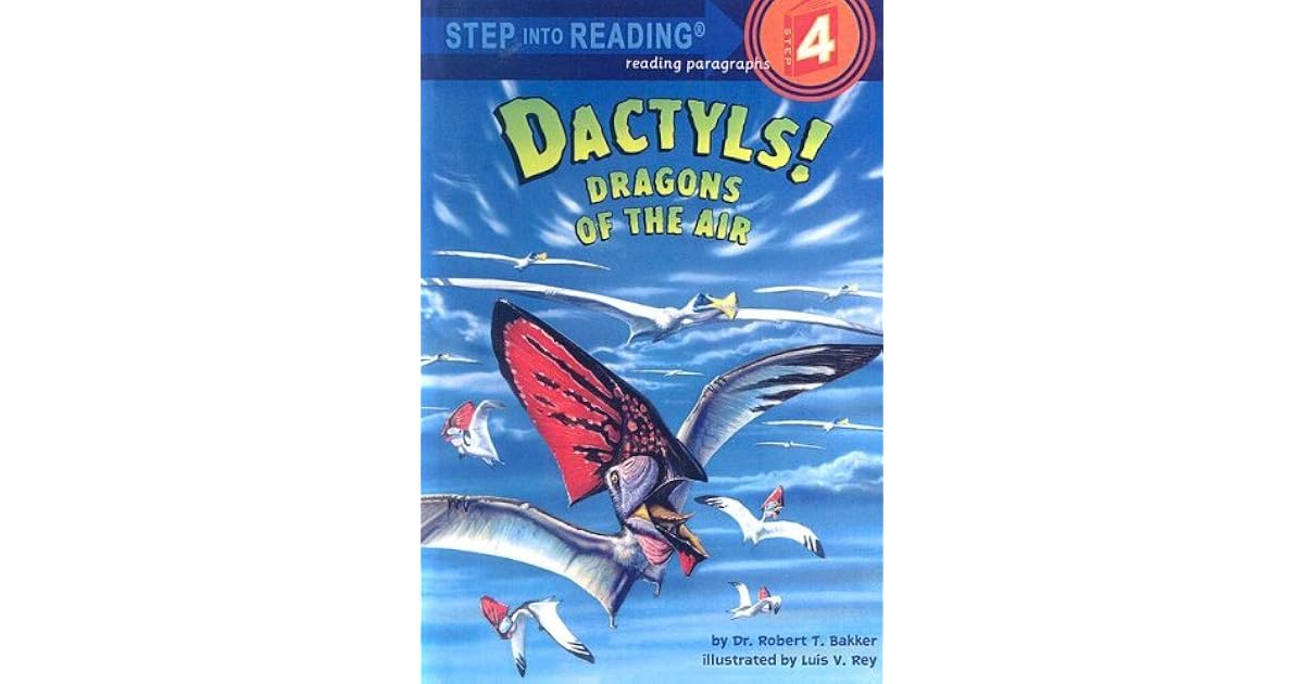 Dactyls! Dragons of the Air by Robert T. Bakker