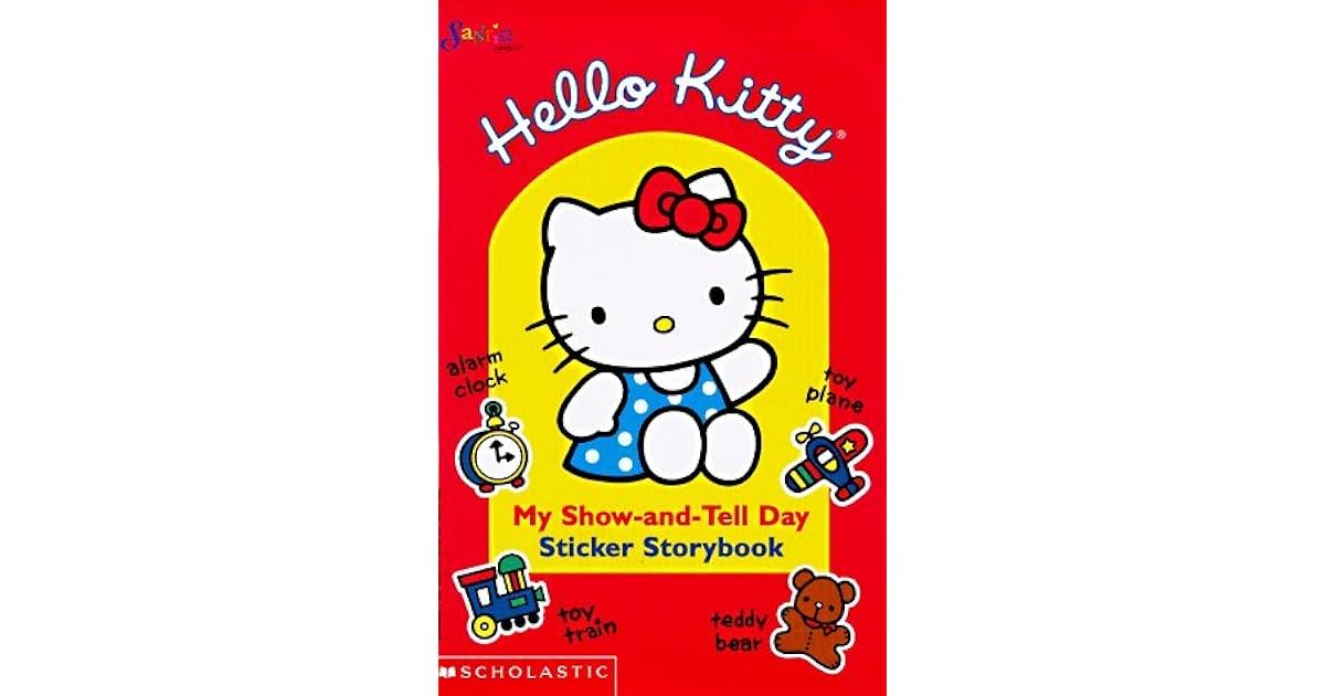 Hello Kitty: My Show-And-Tell Day (Sticker Storybook by Nancy E. Krulik