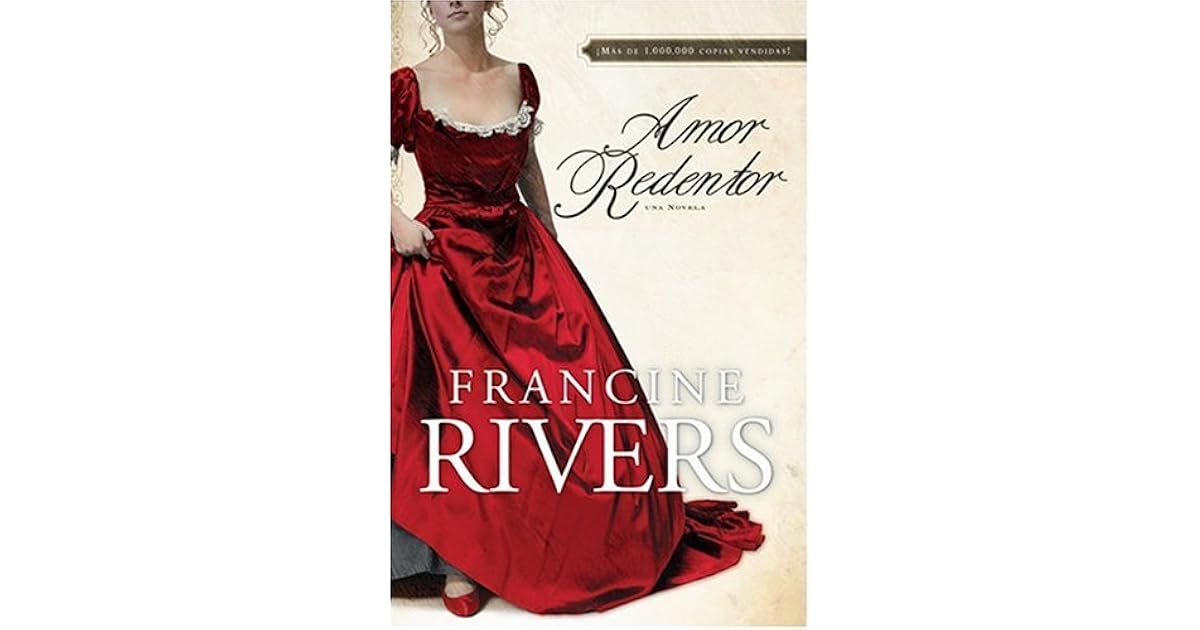 Amor redentor by Francine Rivers
